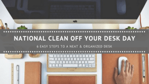 National Clean Off Your Desk Day – Connect the Dots … with FSIoffice