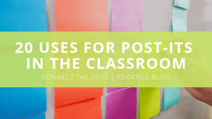20 USES FOR POST-ITS IN THE CLASSROOM – Connect the Dots … with FSIoffice