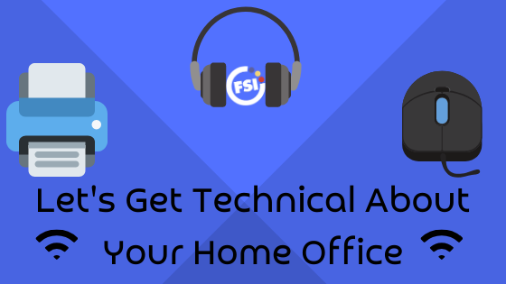 Let’s Get Technical about Your Home Office: The best solutions for At ...
